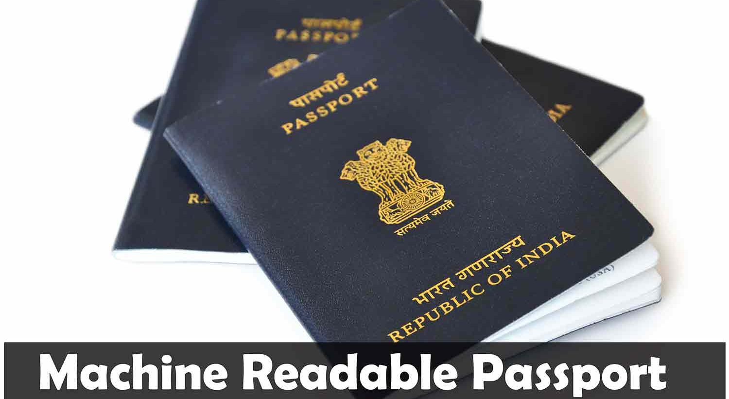 New Indian Passport - Phasing out of Non-Machine Readable Passports